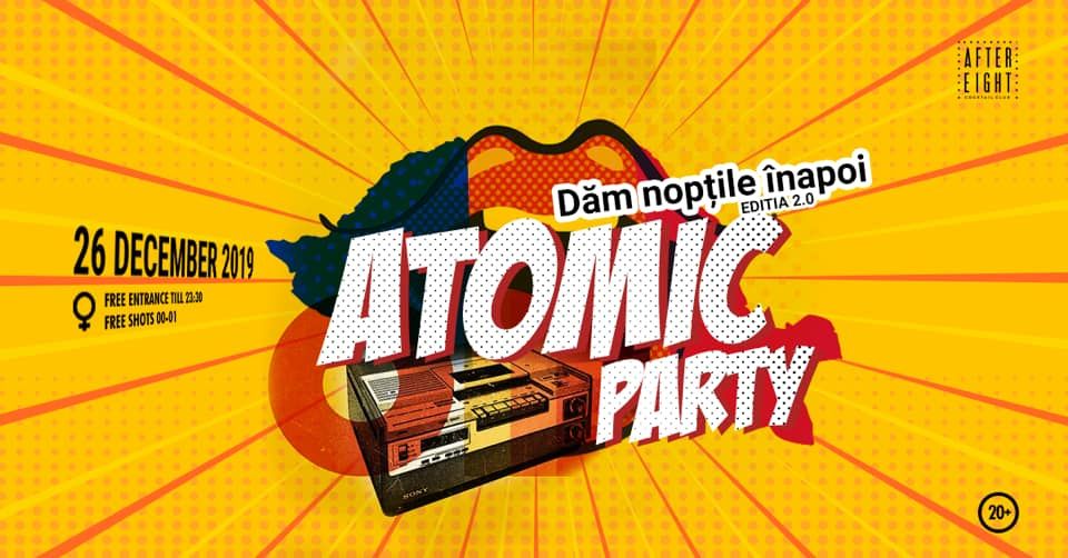 Atomic Party - Party - Cluj, Romania